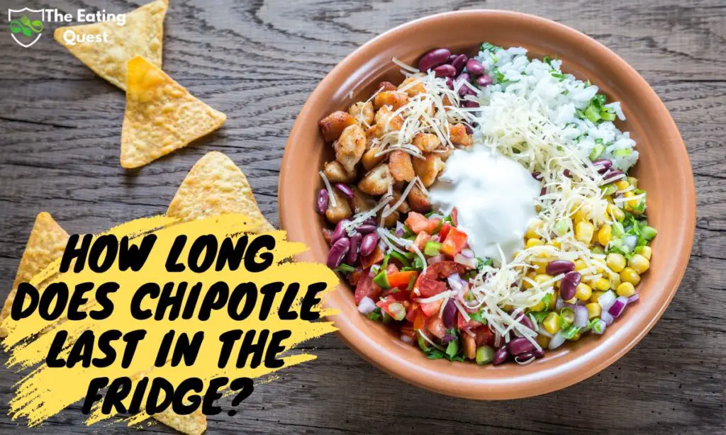 How Long Does Chipotle Last in the Fridge? - The Eating Quest